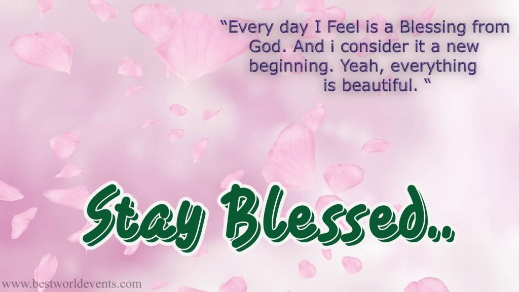 Stay Blessed Quotes & Wishes 2022